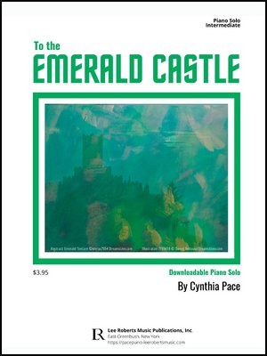 Emerald Castle - PDF – Pace Piano - Lee Roberts Music Publications